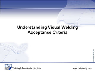 424012431-Acceptance-Criteria-for-CSWIP-3-1.pptx