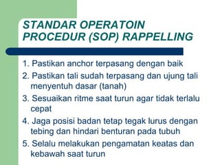 424511408-Materi-Dasar-Rappelling-Prusikking-dan-Panjat-Tebing.ppt