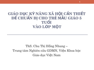 Giáo Dục Kỹ Năng Xã Hội Cần Thiết Để Chuẩn Bị Cho Trẻ Mẫu Giáo 5 Tuổi Vào Lớp Một | PPT