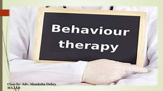 425241971-Behaviour-Therapy-Ppt.pptx study | PPTX