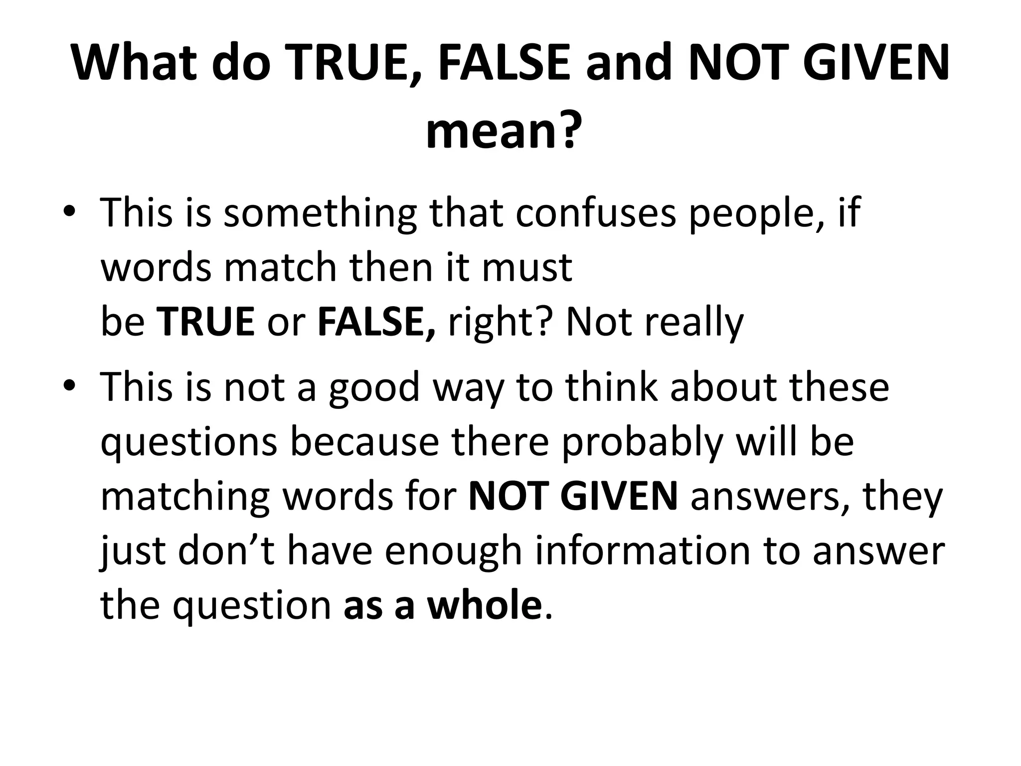 425271278-Ielts-true-false-not-given-questions.pptx