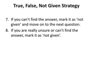 425271278-Ielts-true-false-not-given-questions.pptx