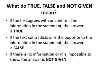 425271278-Ielts-true-false-not-given-questions.pptx
