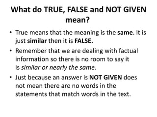 425271278-Ielts-true-false-not-given-questions.pptx