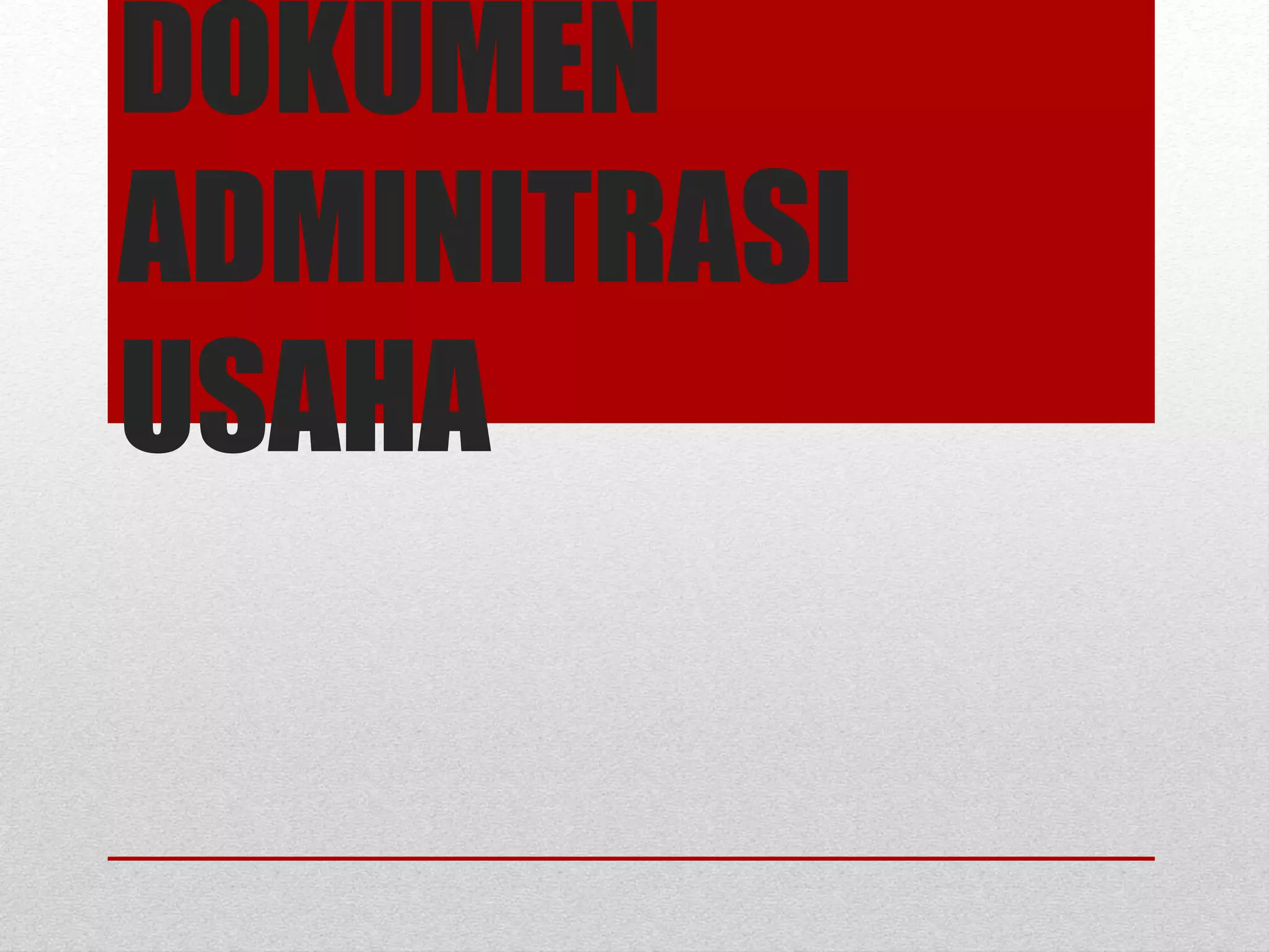 425696129-PPT-dokumen-administrasi-usaha-pptx [Autosaved].pptx
