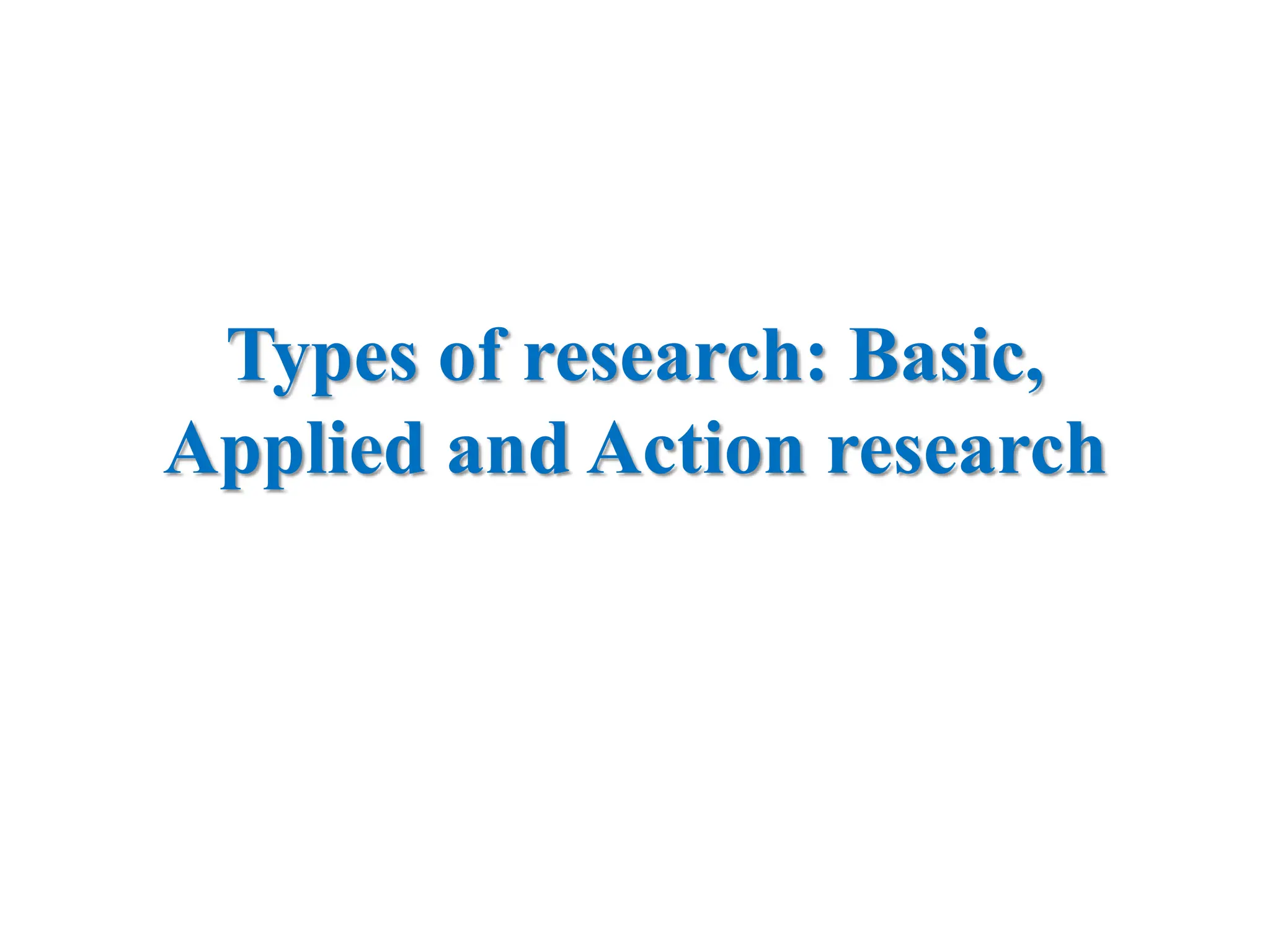 425820ssssssss813-Types-of-Research.pptx