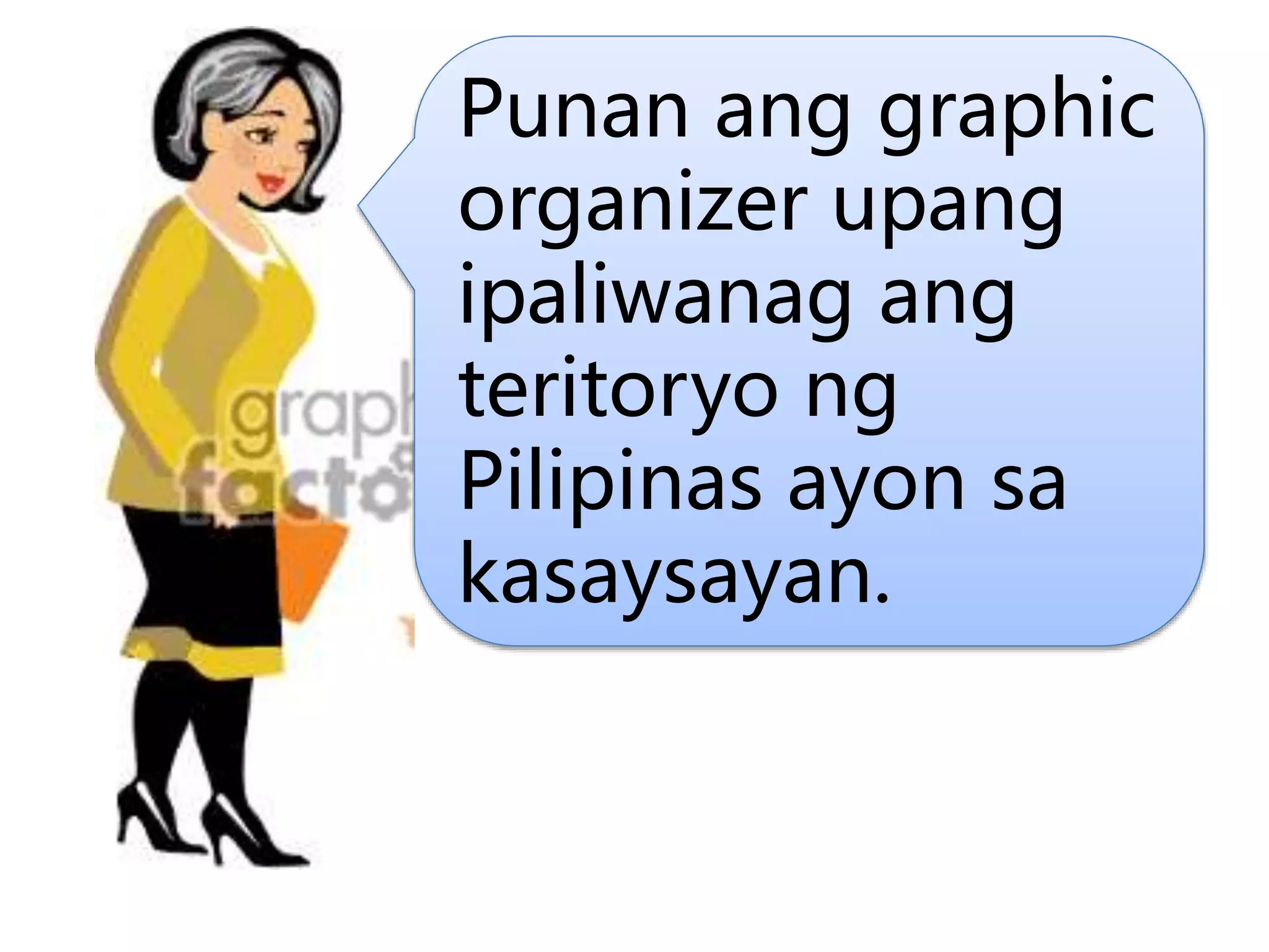 Teritoryo-ng-Pilipinas-ayon-sa-Kasaysayan.ppt