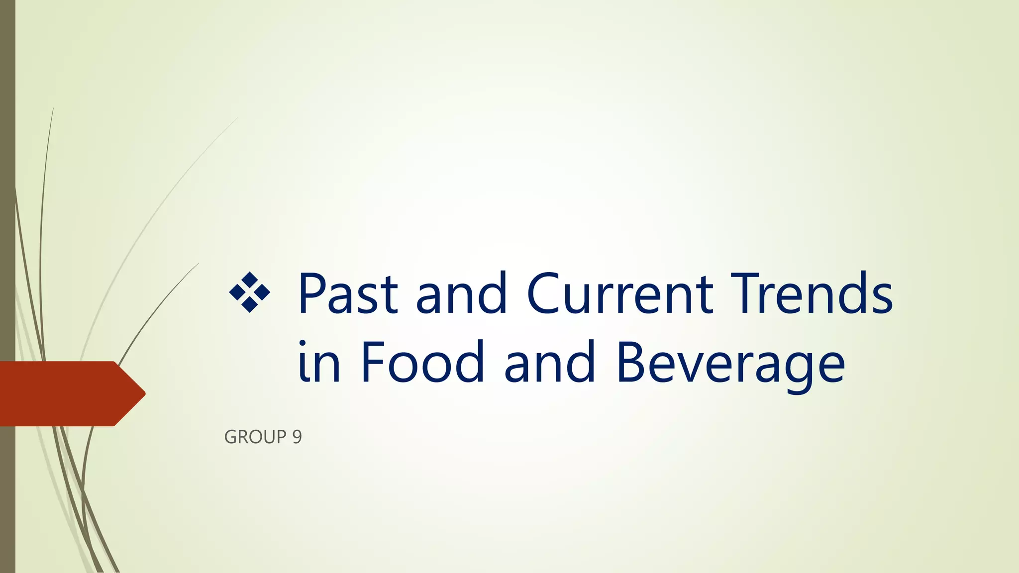 426620568-past-and-current-trends-in-food-and-beverage.pptx