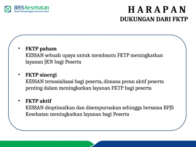 Sosialisasi KESSAN BPJS Kesehatan di FKTP | PPTX