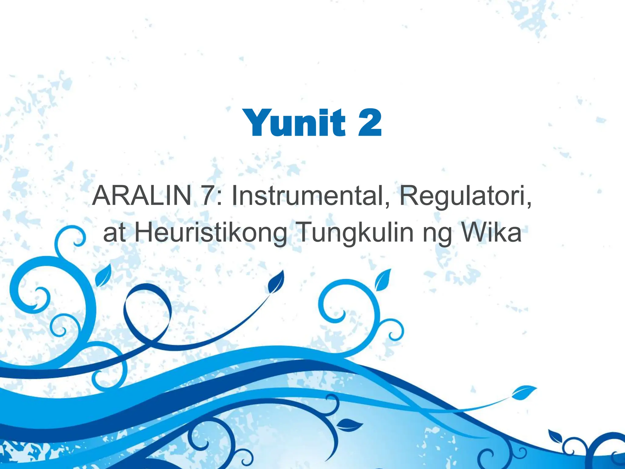 426881999-Aralin-7-Instrumental-Regulatori-At-Heuristikong-Tungkulin-Ng ...