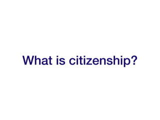 Why Citizenship Matters Today | PDF