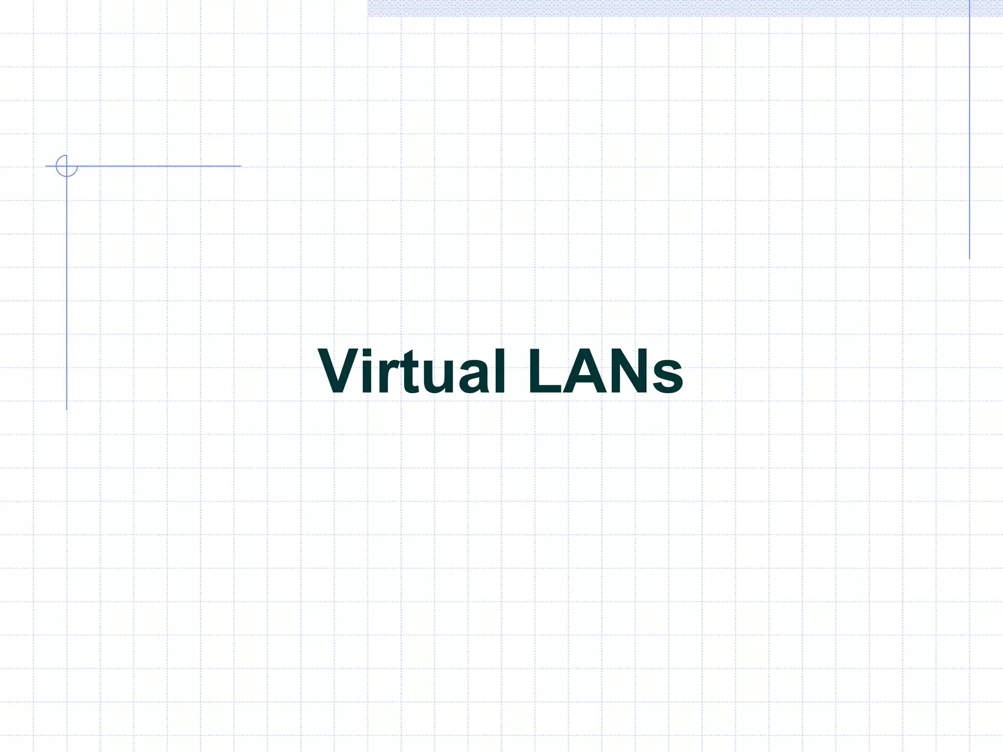 4270-vlan-tutorial.ppt