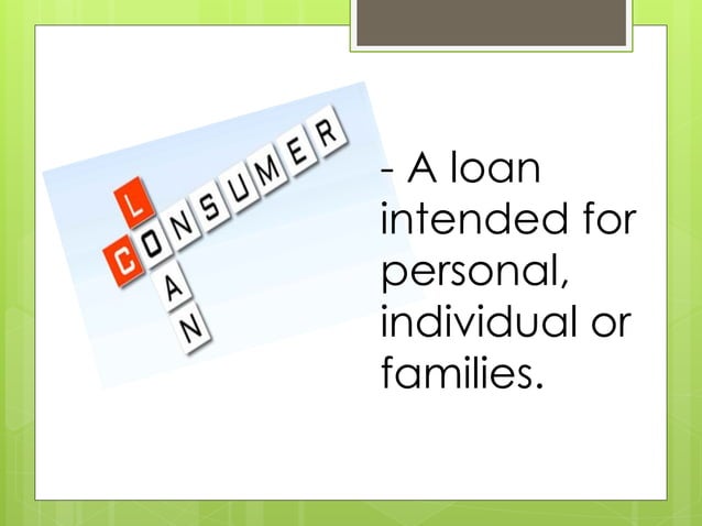 427158988-Business-and-Consumer-Loan-pptx.pptx