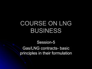 4560-Course-on-Lng-Business-session6.ppt