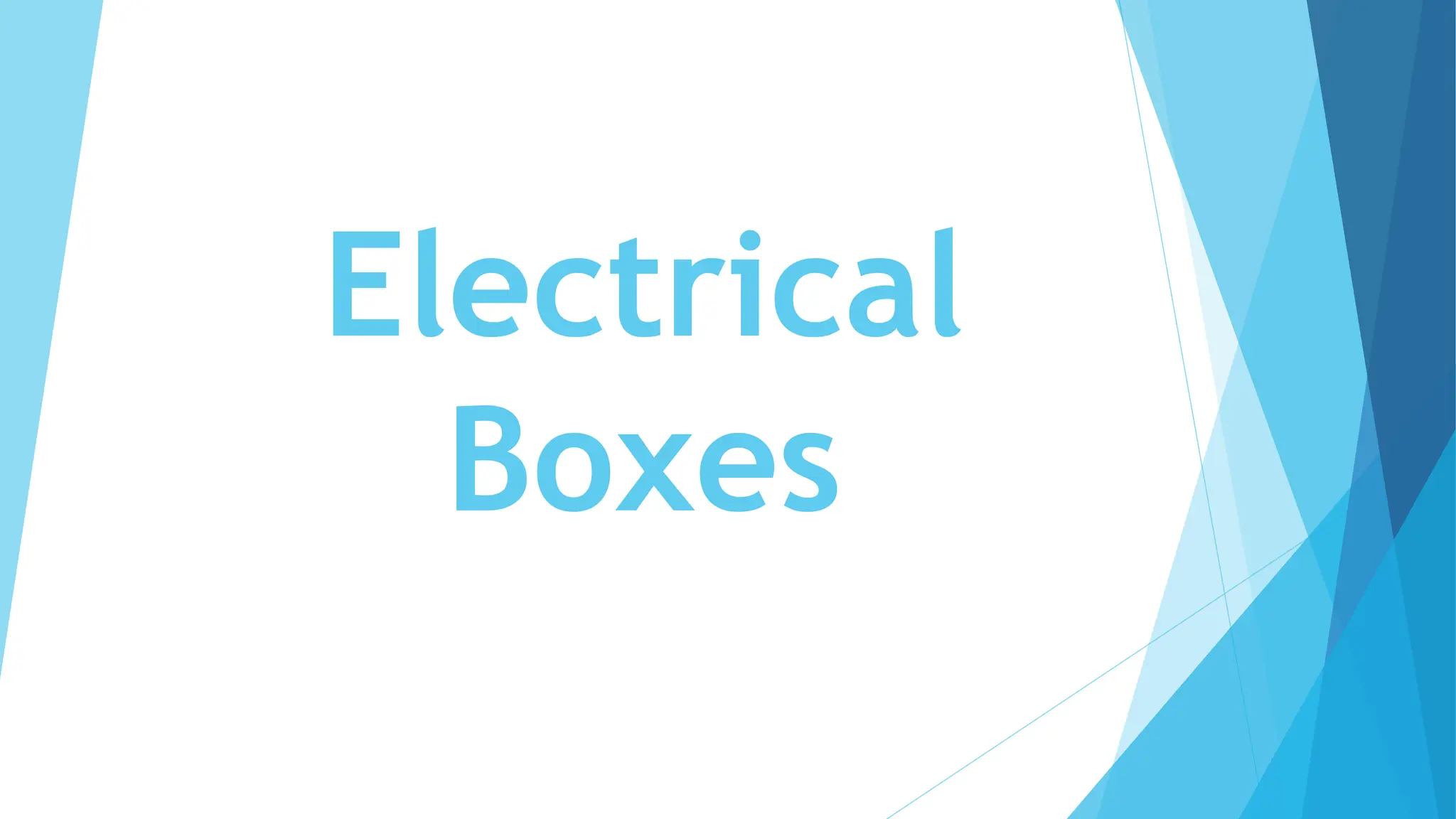 1234567891011121314Electrical-Boxes.pptx