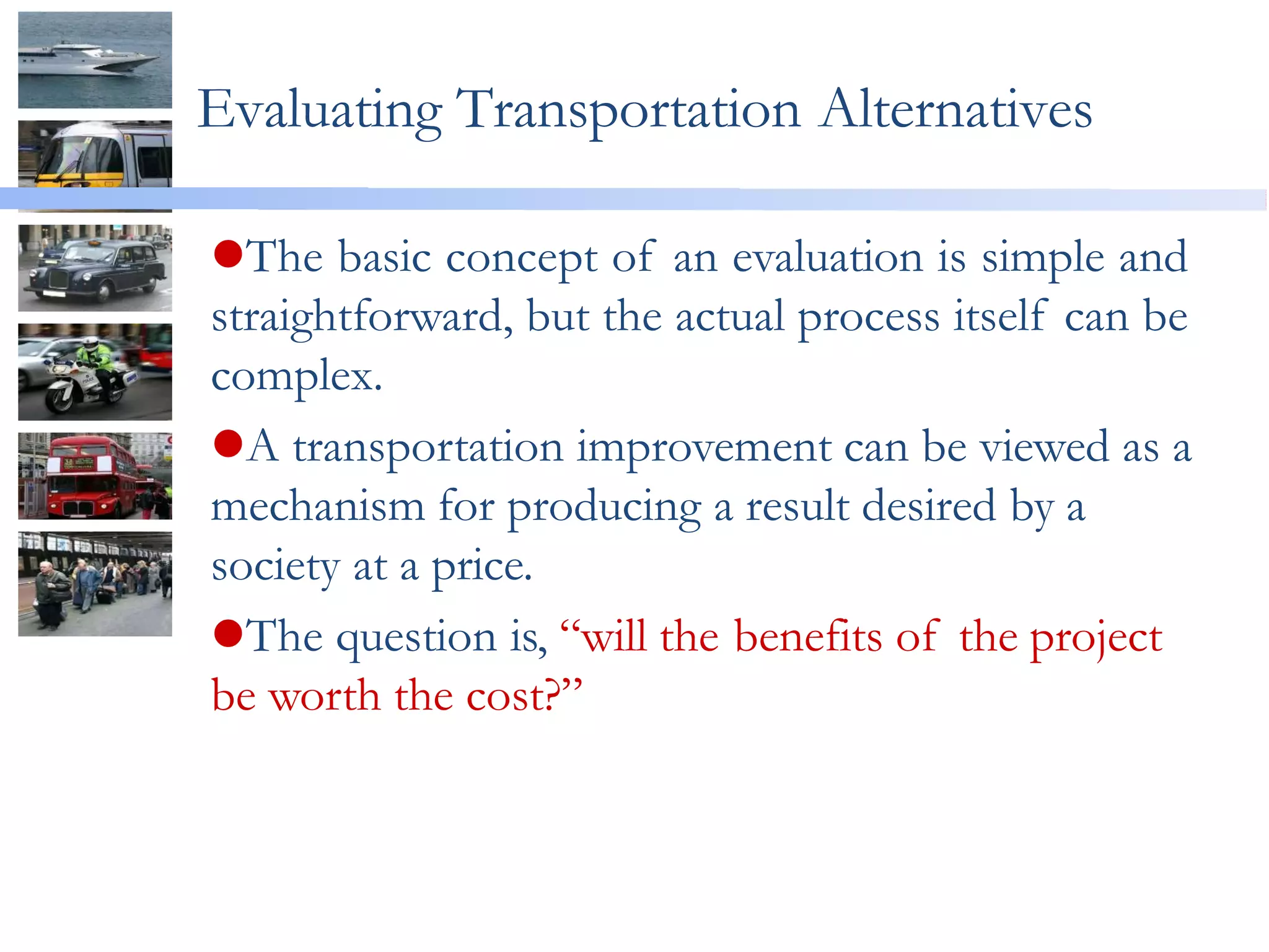 428096463-EVALUATING-TRANSPORTATION-ALTERNATIVES-ppt-pptx.pptx