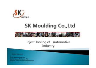 SK Moulding(Automotive-01) | PPT