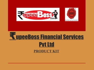 RupeeBoss product kit | PPT