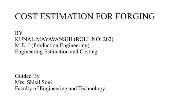 429022701-COST-ESTIMATION-IN-FORGING.pptx