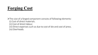 429022701-COST-ESTIMATION-IN-FORGING.pptx
