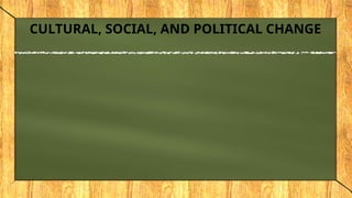 429027182-Social-Cultural-And-Political-Change.pptx