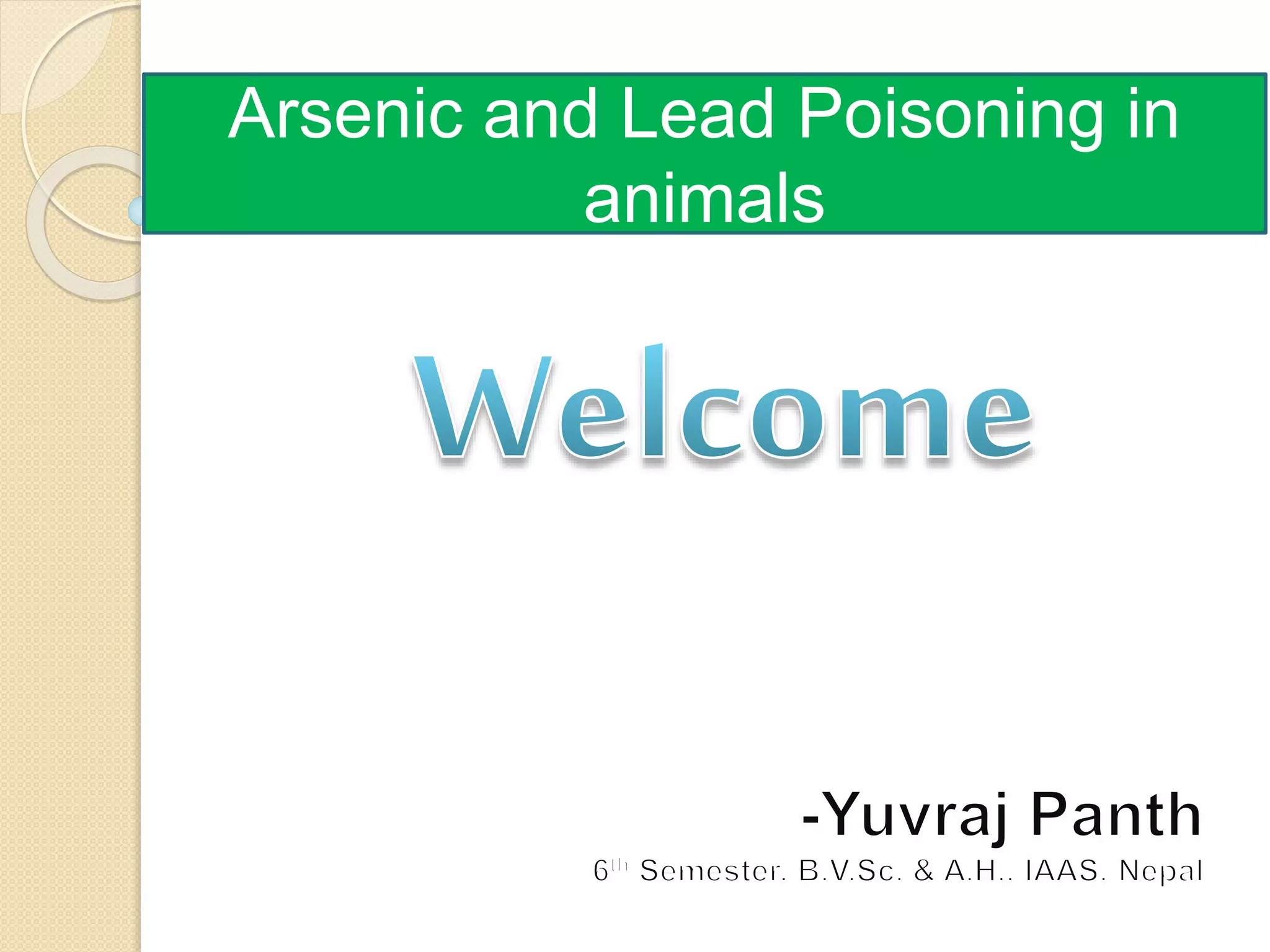 Arsenic and Lead Poisoning in Animals | PPTX