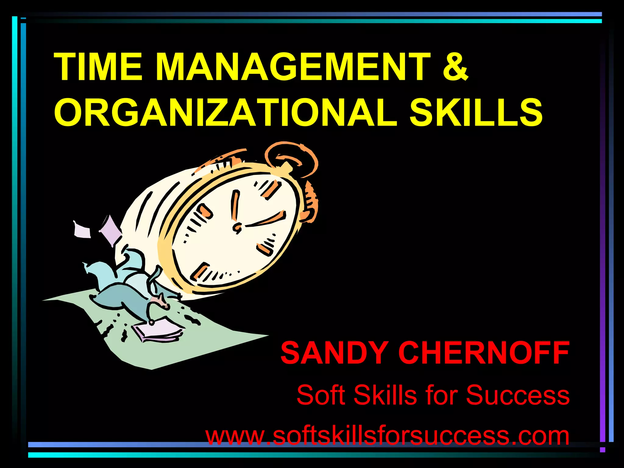 TIME MANAGEMENT & ORGANIZATIONAL SKILLS II | PPT