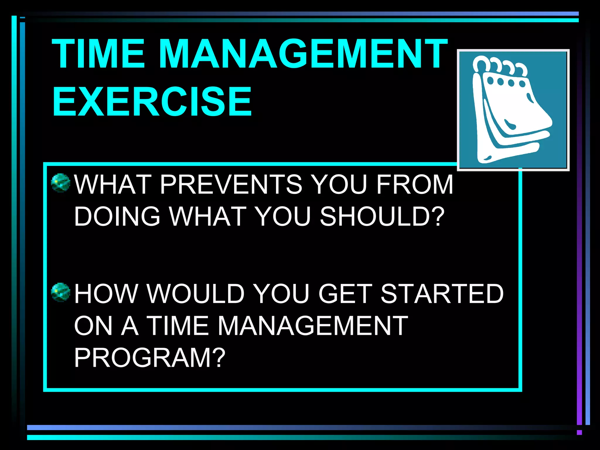 TIME MANAGEMENT & ORGANIZATIONAL SKILLS II | PPT