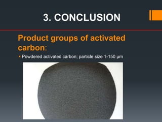 SLIDE 1-INTRODUCTION OF PROJECT TOPIC_PRODUCTION OF ACTIVATED CARBON ...