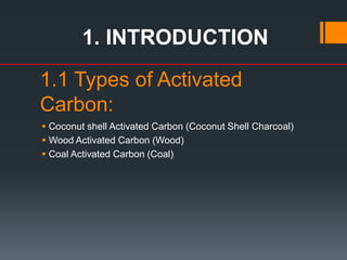 SLIDE 1-INTRODUCTION OF PROJECT TOPIC_PRODUCTION OF ACTIVATED CARBON ...