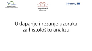 Uklapanje i rezanje uzoraka za histološku analizu | PPTX