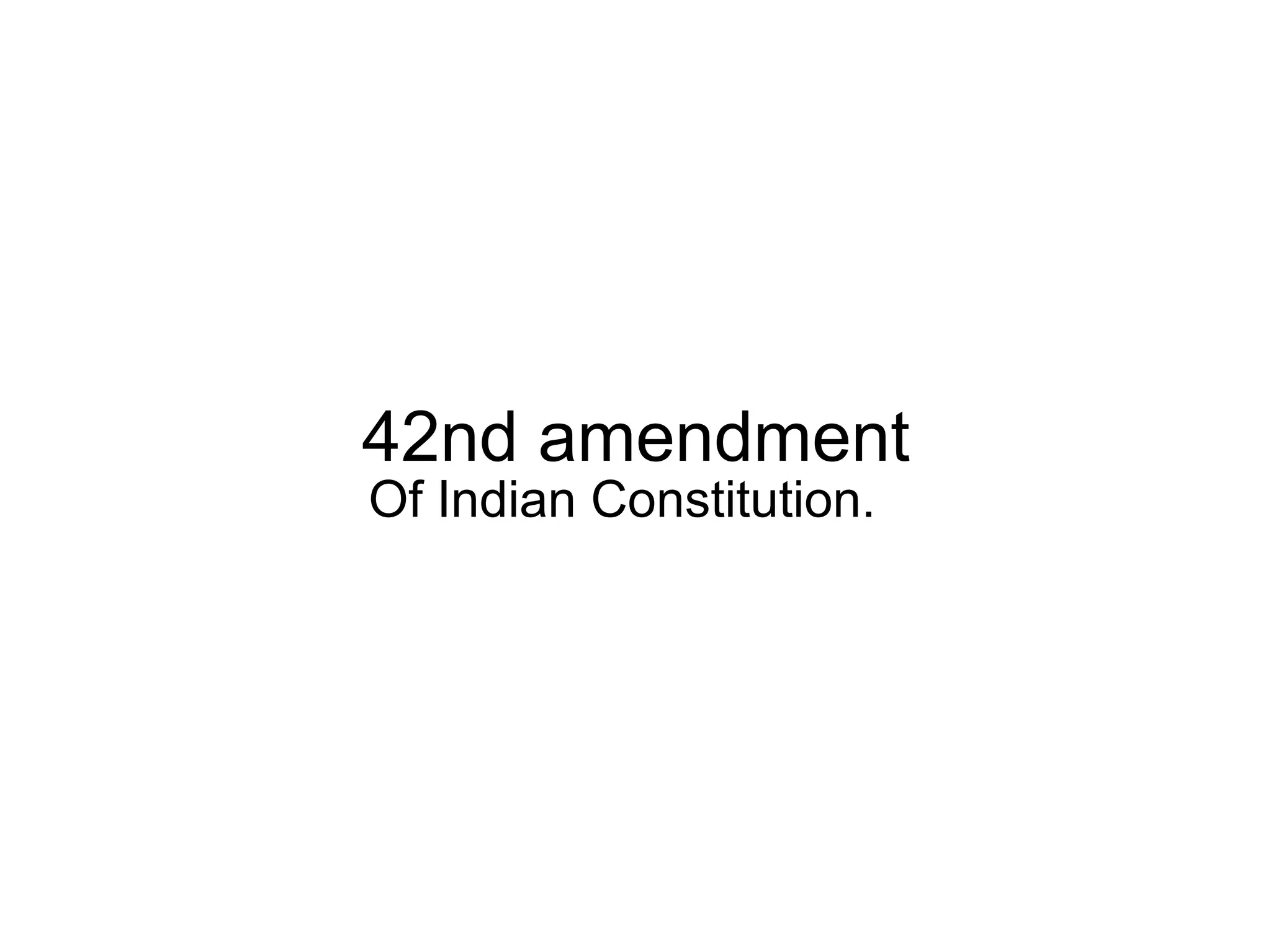 Factors leading to 42nd Constitution Amendment-Basic structure-legal ...