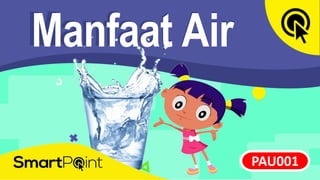 Manfaat Air bagi Kehidupan | PPSX