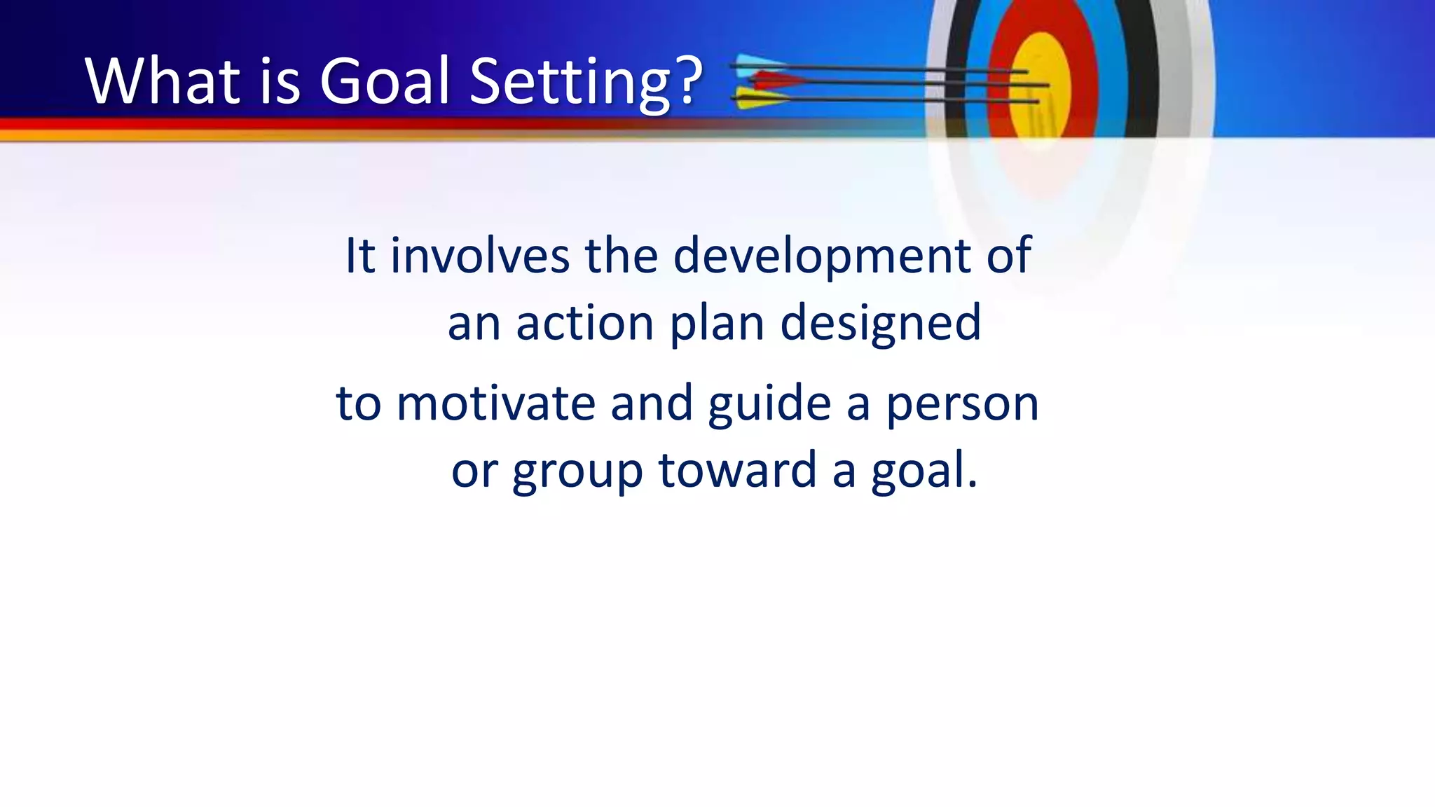 Goal Setting Theory Of Motivation Pptx