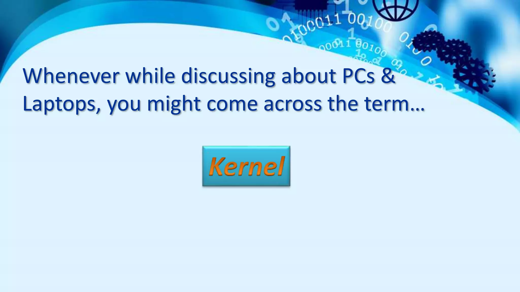 Kernel Computing | PPTX | Operating Systems | Computer Software and Applications