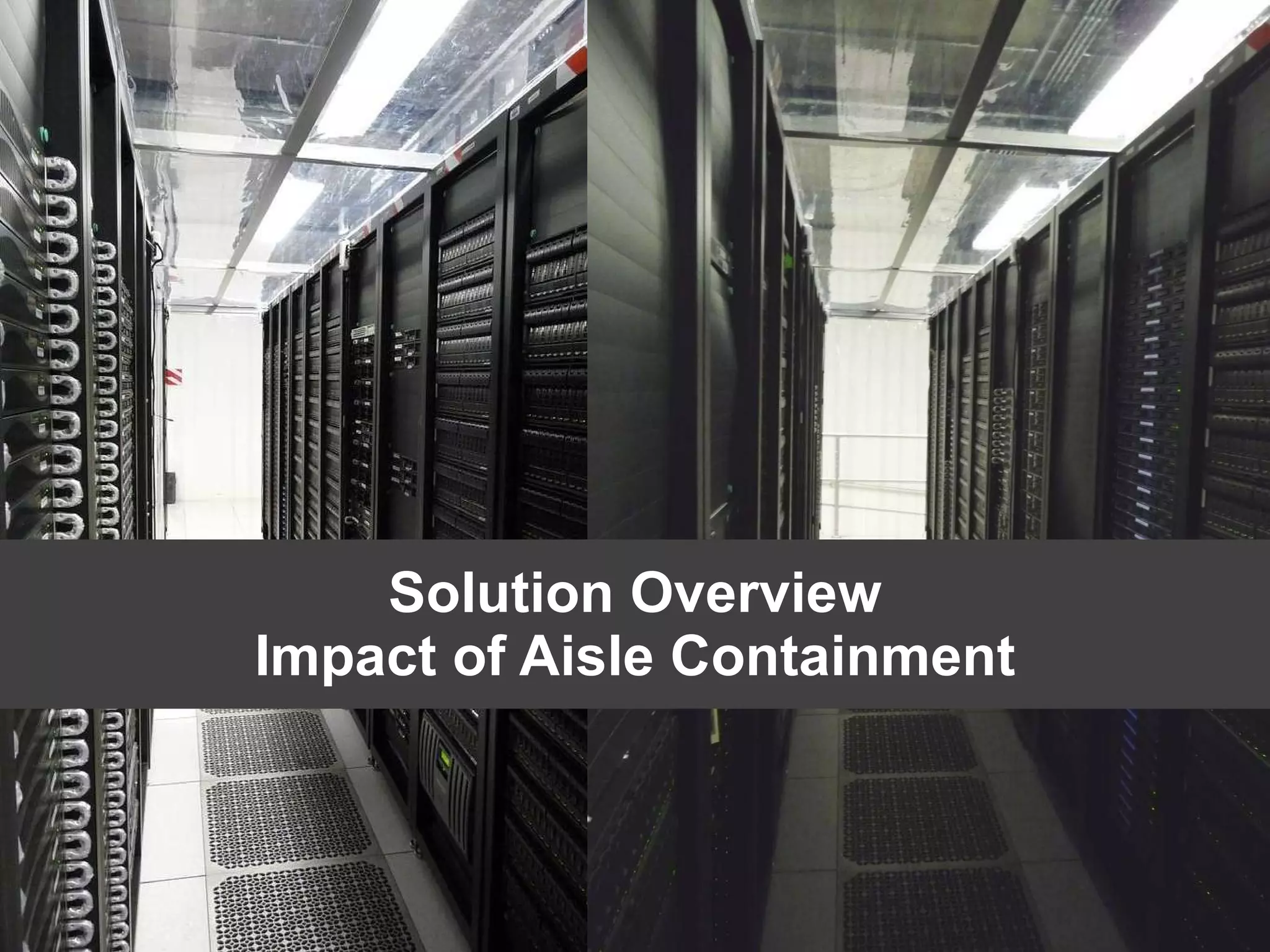 Hot Aisle & Cold Aisle Containment Solutions & Case Studies | PPT