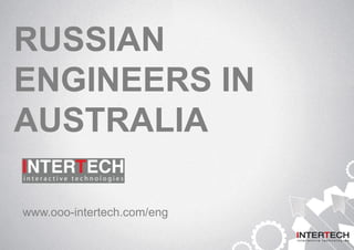 Russian engineers in Australia – InterTech presentation | PPT