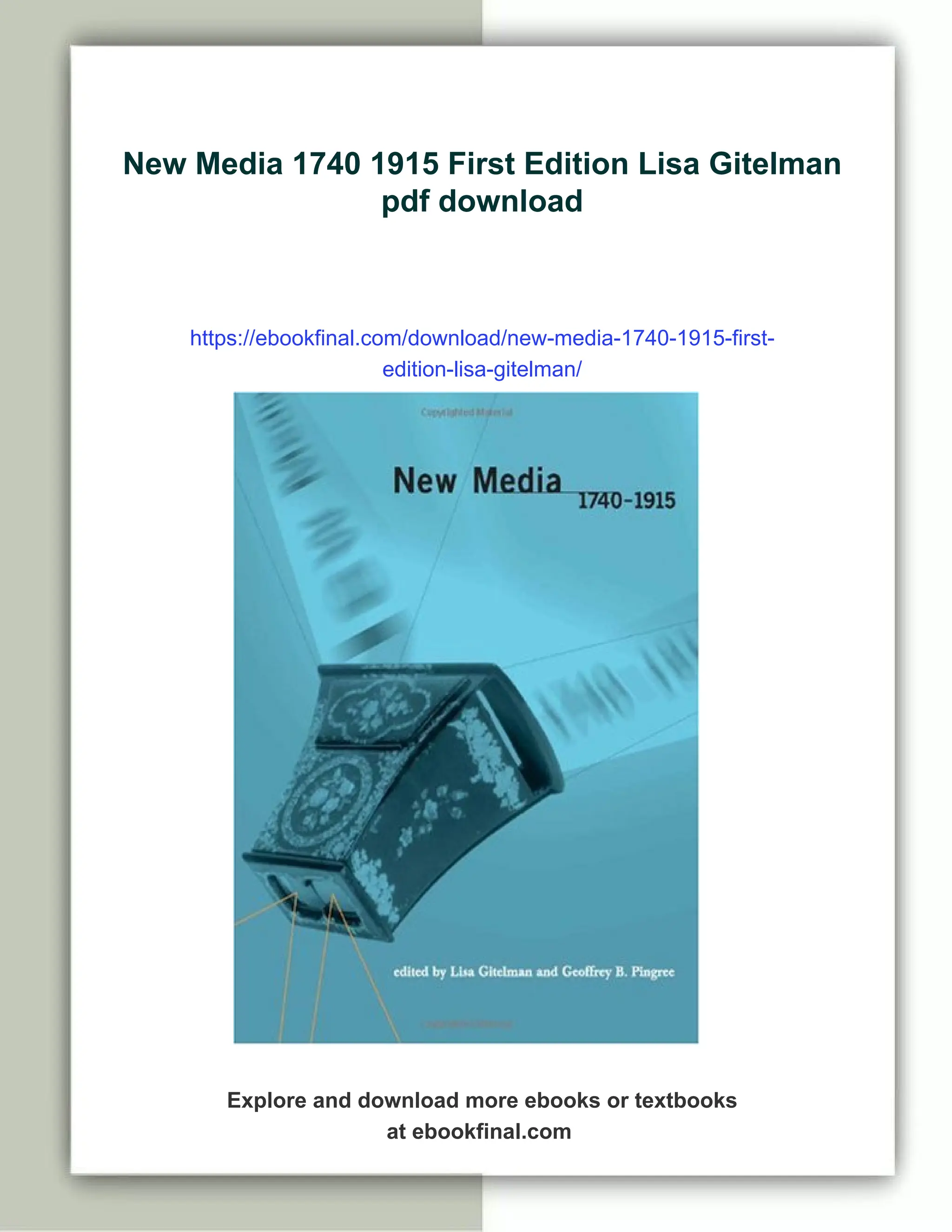 New Media 1740 1915 First Edition Lisa Gitelman | PDF
