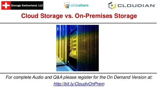 Webinar: Cloud Storage vs. On-Premises Storage