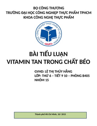 Tiểu luận hóa thực phẩm BÀI TIỂU LUẬN VITAMIN TAN TRONG CHẤT BÉO | PDF