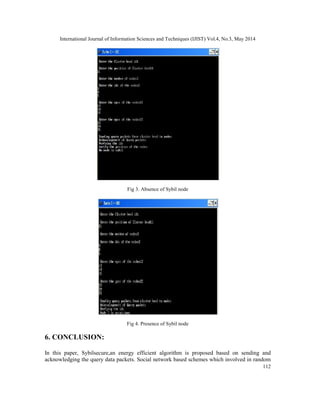 SYBILSECURE: AN ENERGY EFFICIENT SYBIL ATTACK DETECTION TECHNIQUE IN WIRELESS SENSOR NETWORK | PDF