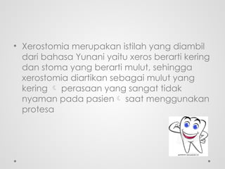 431823179-Xerostomia-Dan-Hiposalivasi-PPT-Fixed.pptx