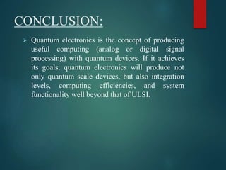 Quantum electronic devices | PPTX