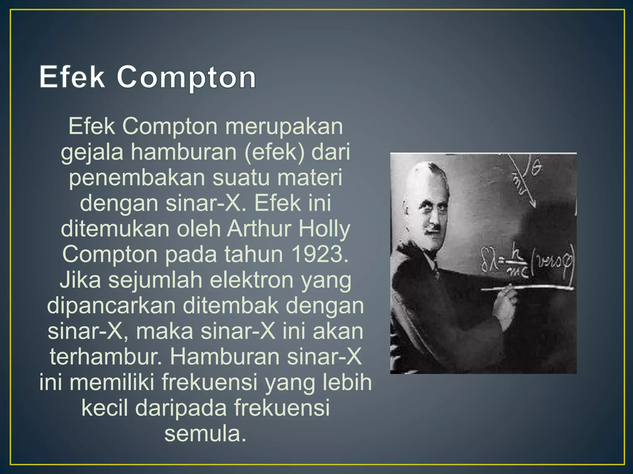 432349141-Ppt-Efek-Compton-Wahdah.pptx