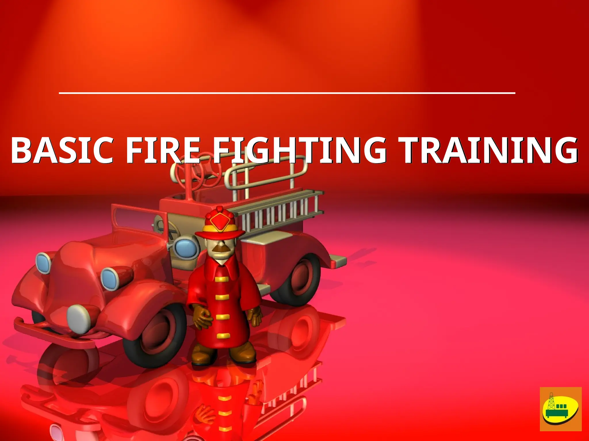 432943467-Basic-Fire-Fighting-Training.ppt