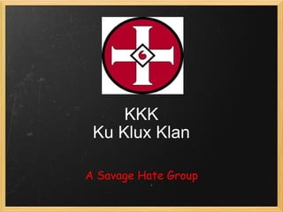 KKKKu Klux Klan | PPT
