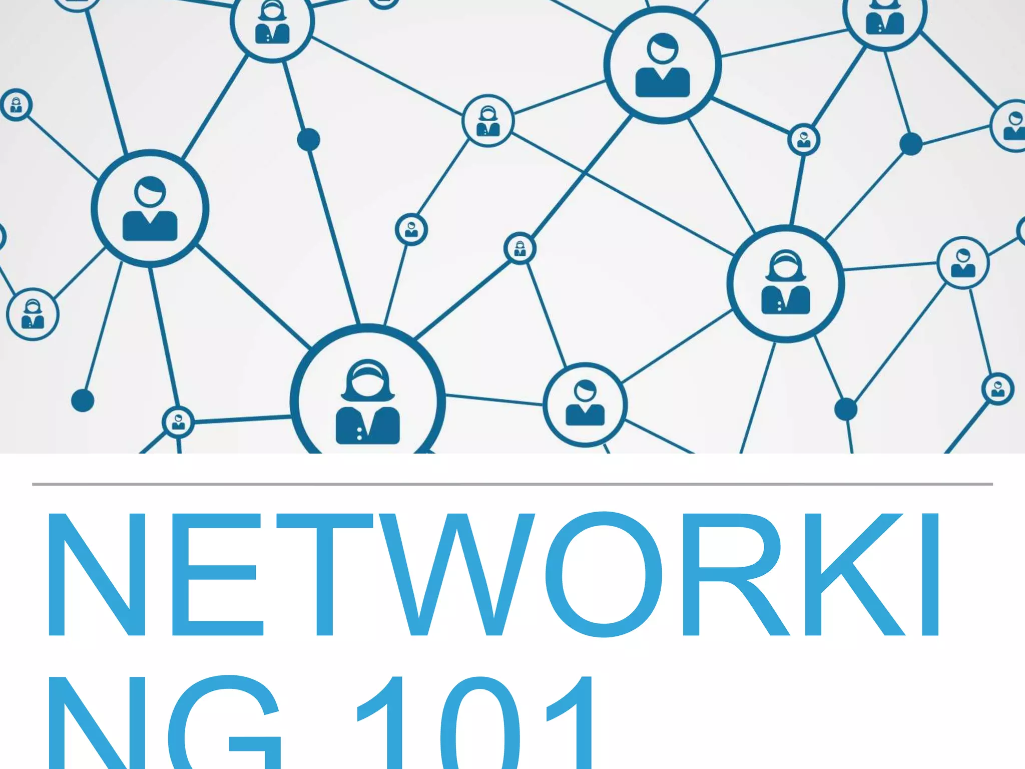 Networking 101 Ppt