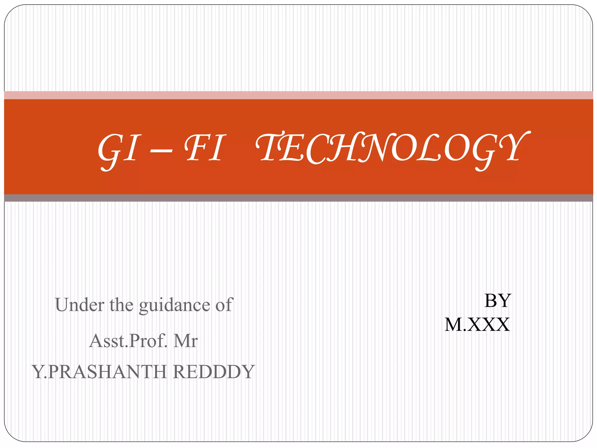 GI-FI TECHNOLOGY PPT NEW | PPT