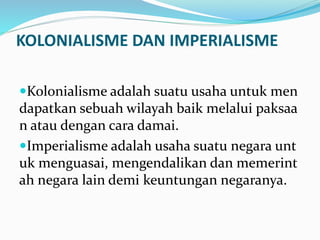 433498151-5-Kolonialisme-dan-imperialisme-barat-di-Indonesia-ppt.ppt
