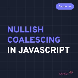Nullish coalescing in JavaScript | PDF